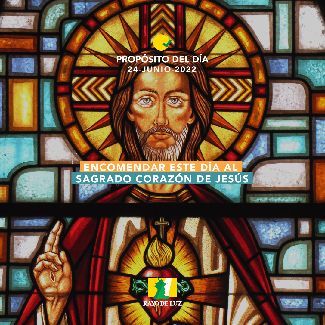 Propósito del Día | 24 junio 2022 - Revista Rayo de Luz